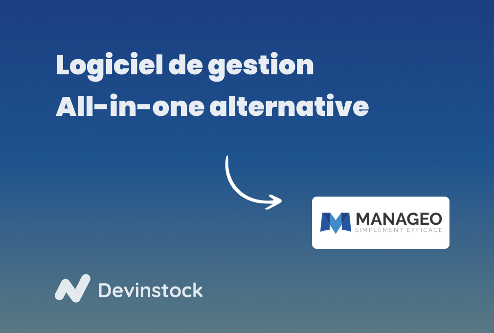 Devinstock une meilleure alternative à Manageo